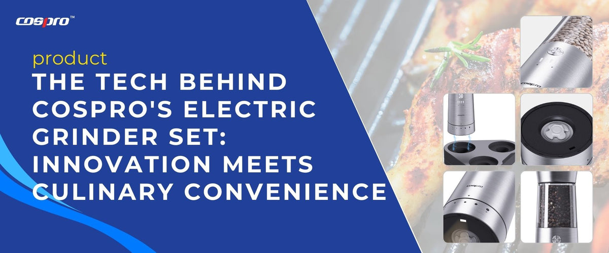 The Tech Behind COSPRO's Electric Grinder Set | Innovation Meets ...